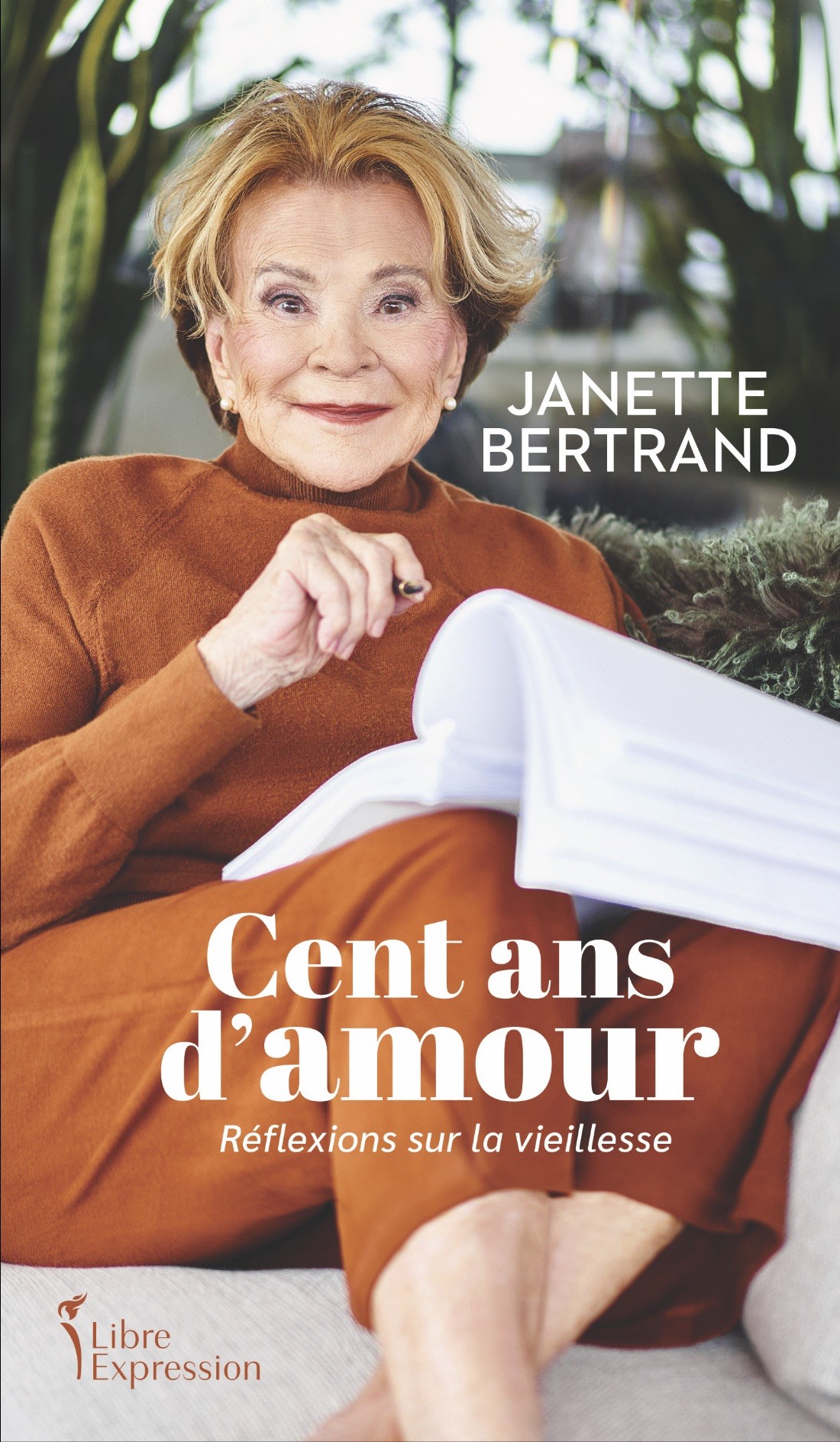 Cent ans d'amour - réflexions sur la vieillesse | Janette Bertrand ...
