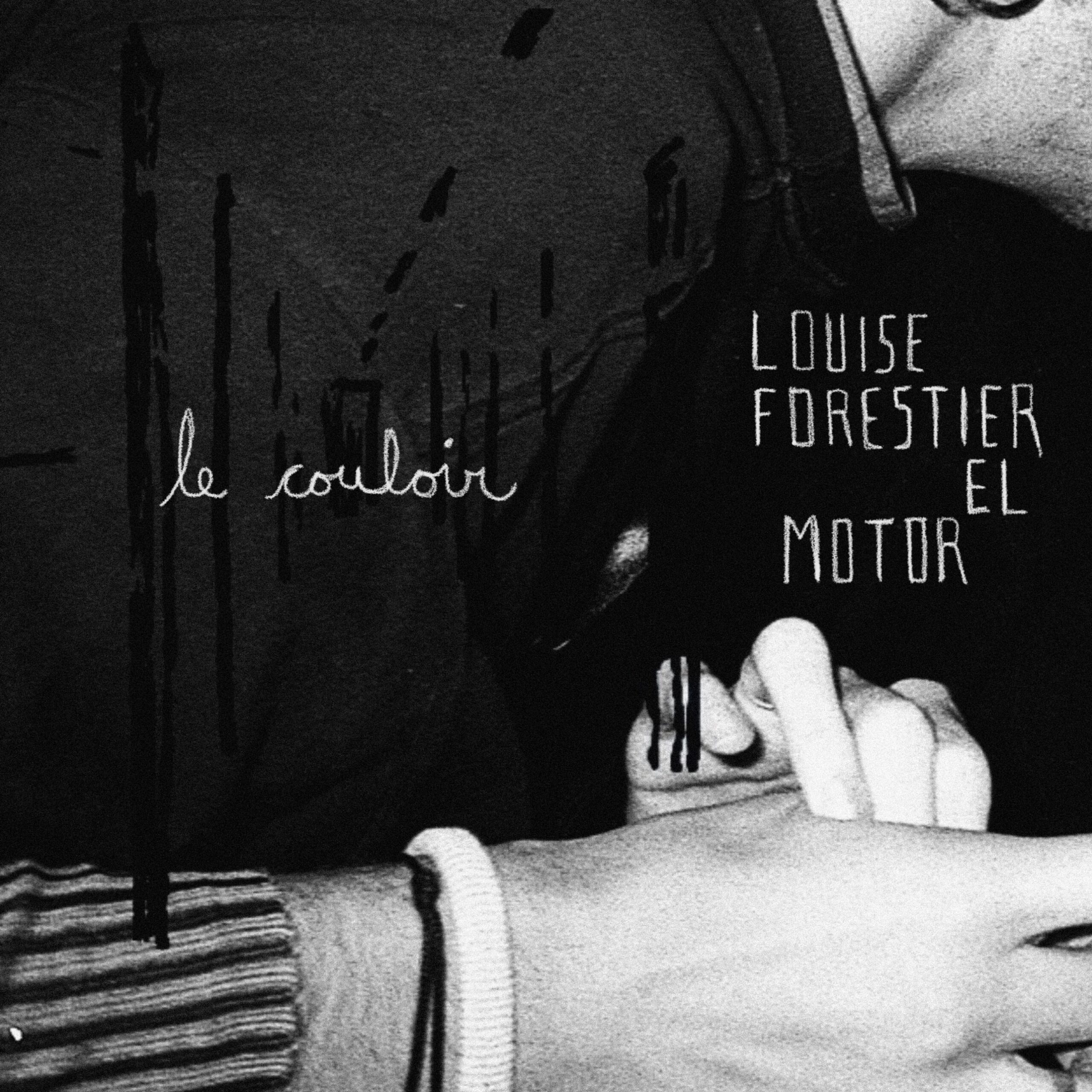 Louise Forestier El Motor - Le couloir - TVRM